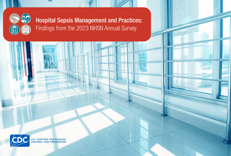 Summary of the CDC’s Hospital Program for Sepsis Care Report - End Sepsis